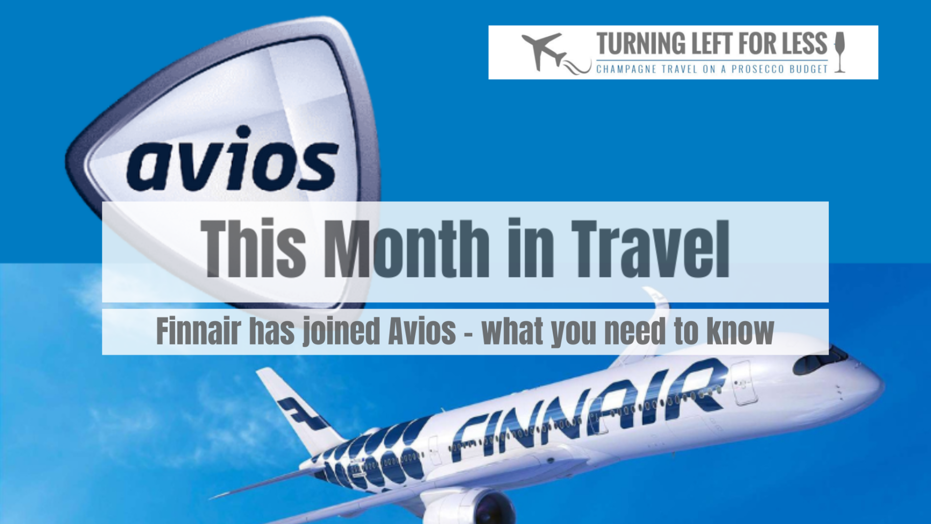 This Month in Travel Season 2 Episode 4 - Finnair joins Avios today ...
